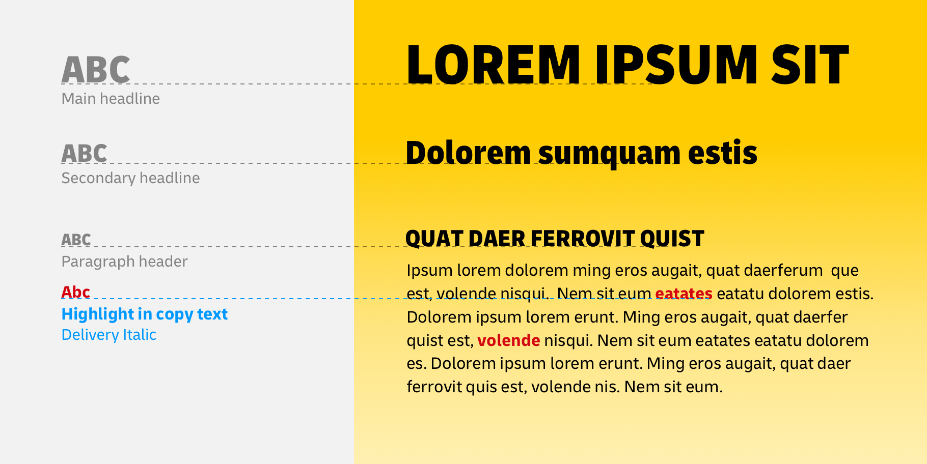 Use Delivery Bold in DHL Red for very prominent highlights.